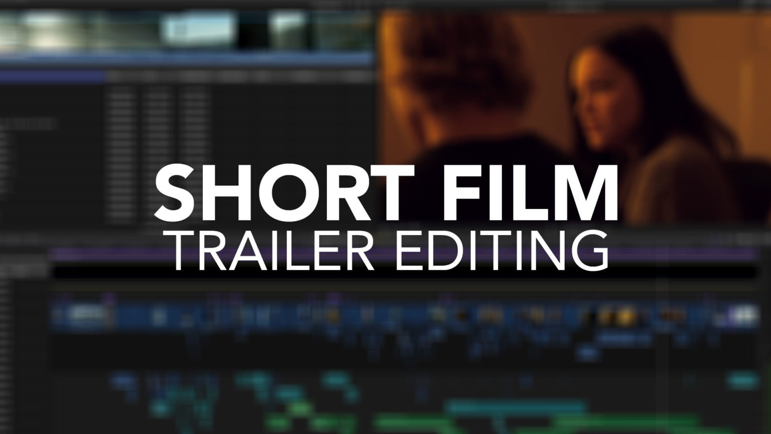 How To Cut An Effective Trailer For A Short Film - Noam Kroll